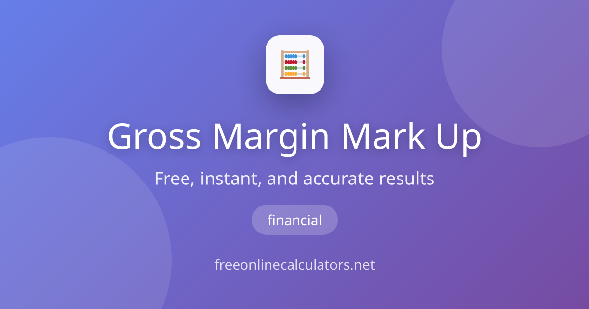 Free Gross Margin Mark Up 2025 - Instant & Accurate Results | 2025 ...