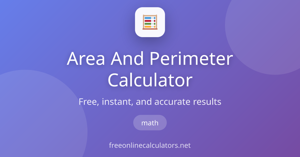 Free Area And Perimeter Calculator 2025 - Instant & Accurate Results ...