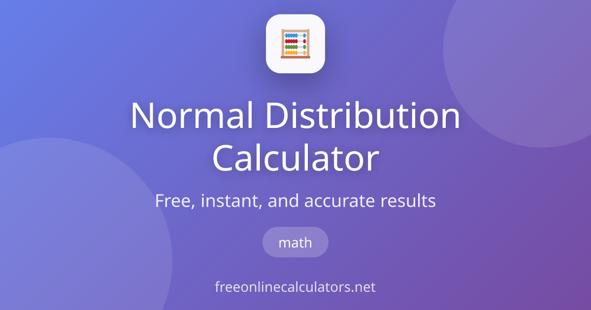 Free Normal Distribution Calculator 2026 - Instant & Accurate Results ...